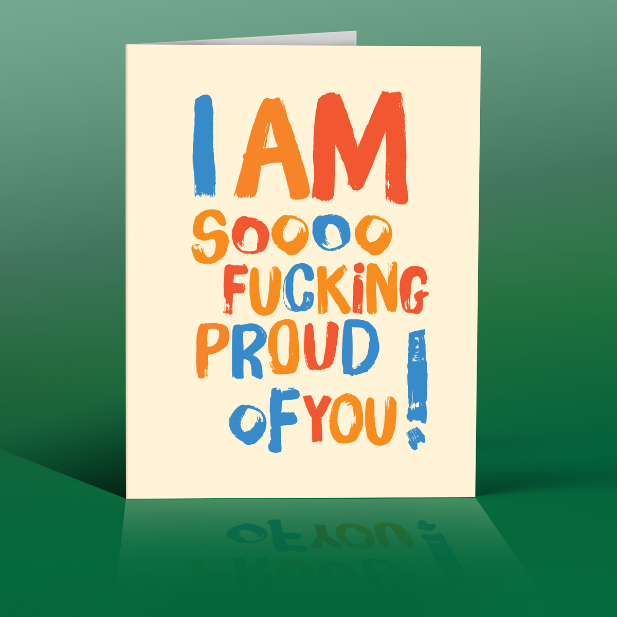 Soooo Fucking Proud Greeting Card – Truly Madly Depot