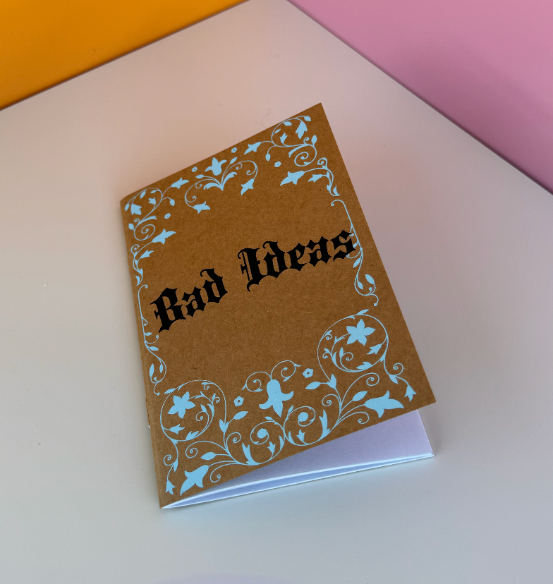 Bad Ideas Screen Printed Notebook – Truly Madly Depot